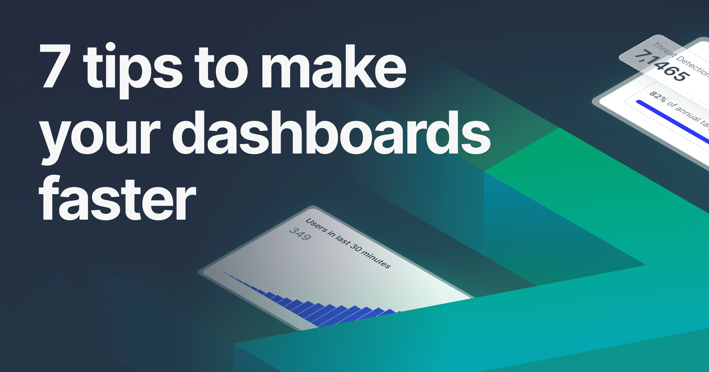 7 tips to make your dashboards faster