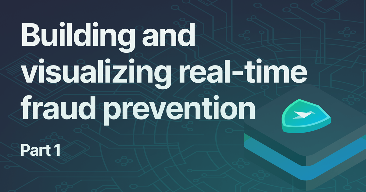 How to build a real-time fraud detection system