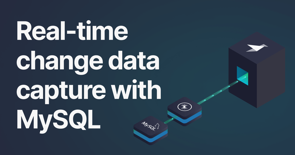A practical guide to real-time change data capture with MySQL