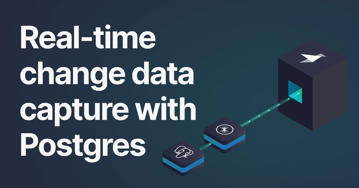 A practical guide to real-time change data capture with Postgres