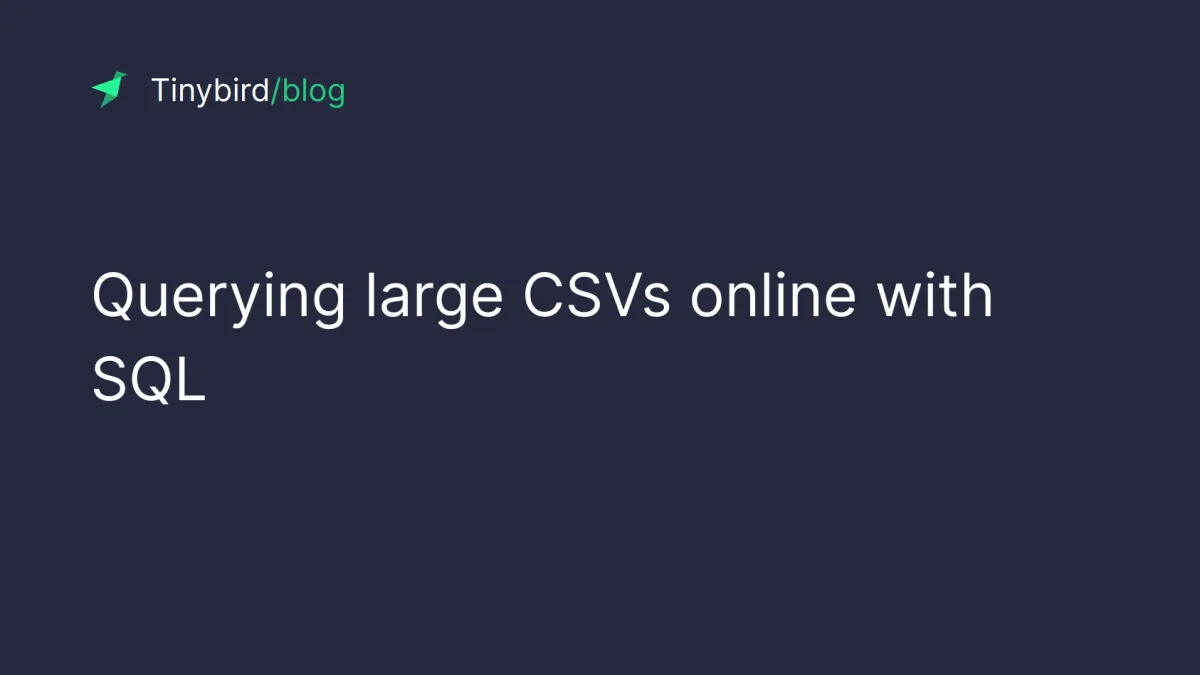Querying large CSVs online with SQL