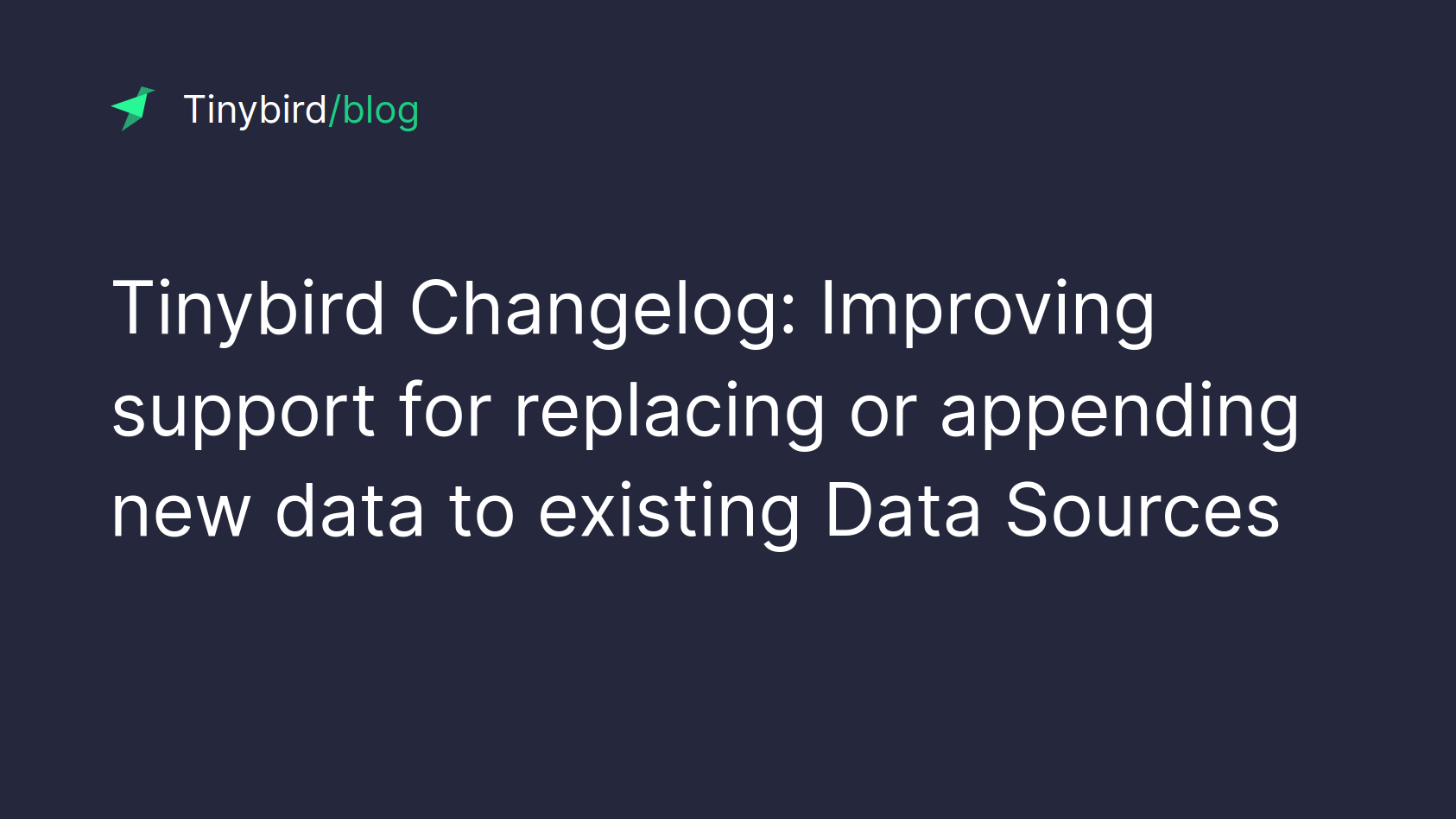 Improved Support for Replacing or Appending Data